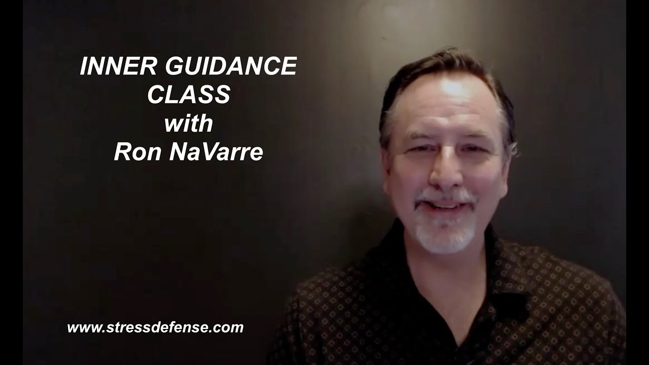 Inner Guidance Full Class 1 with Ron NaVarre - YouTube