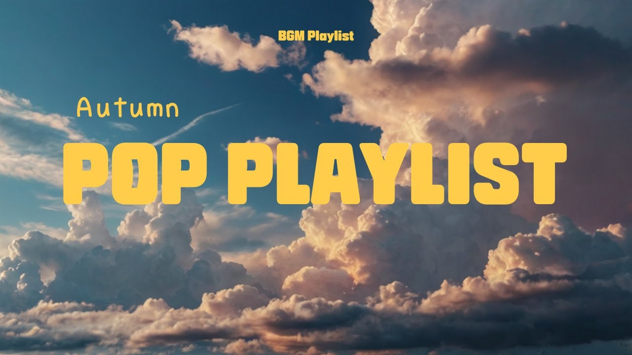 Playlist 가을날의 행복해지는 팝송 | Work & Study POP - YouTube