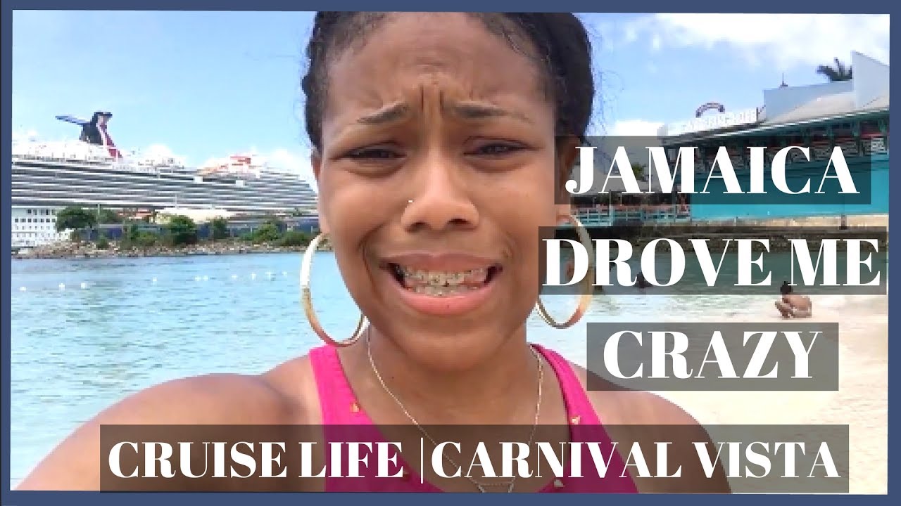CARNIVAL VISTA CRUISE DAY 3 | CRAZINESS IN JAMAICA - YouTube