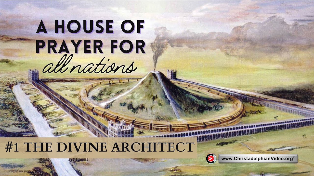 House of Prayer for all nations: #1 The Divine Architect. - YouTube