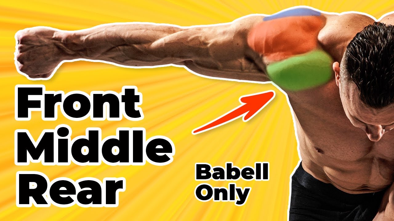 Get Boulder Shoulders Front+Middle+Rear Delts (10 Barbell Exercises ...