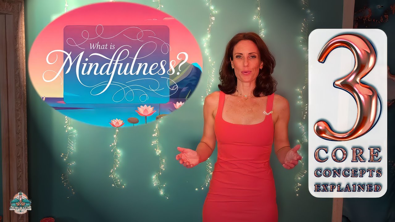 Mindfulness Explained: 3 Core Concepts | A Yogic Introduction (4K) - YouTube