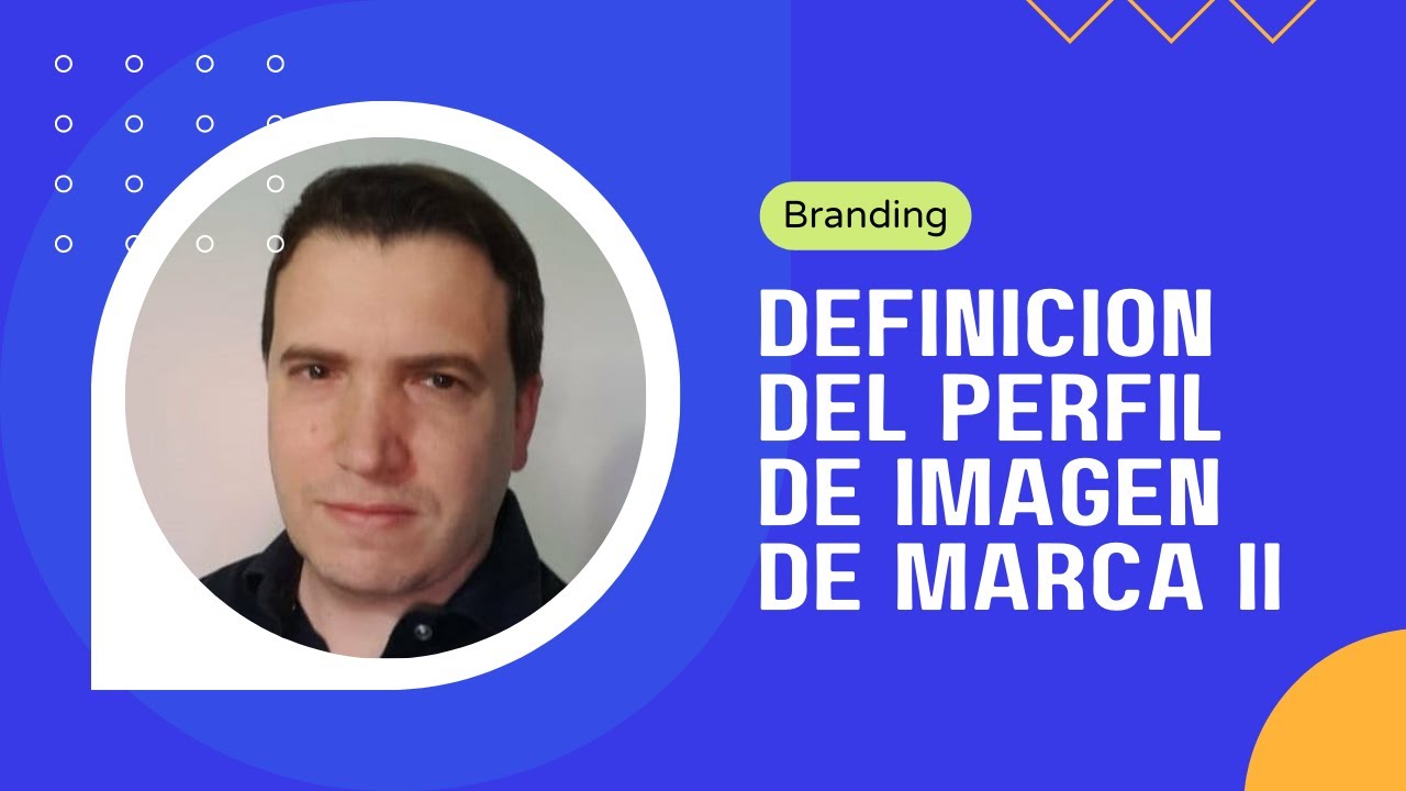 Definicion del perfil de imagen de marca II - YouTube