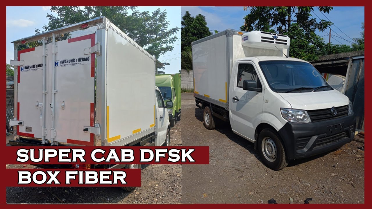 Karoseri Box Fiber DFSK SuperCab | Box Pendingin - YouTube