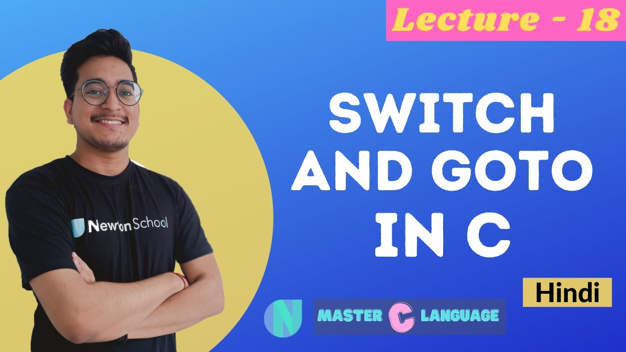 L 18 Switch And Goto Statement In C Programming Language In Hindi L 18 Switch And Goto Statement In C Programming Language In Hindi