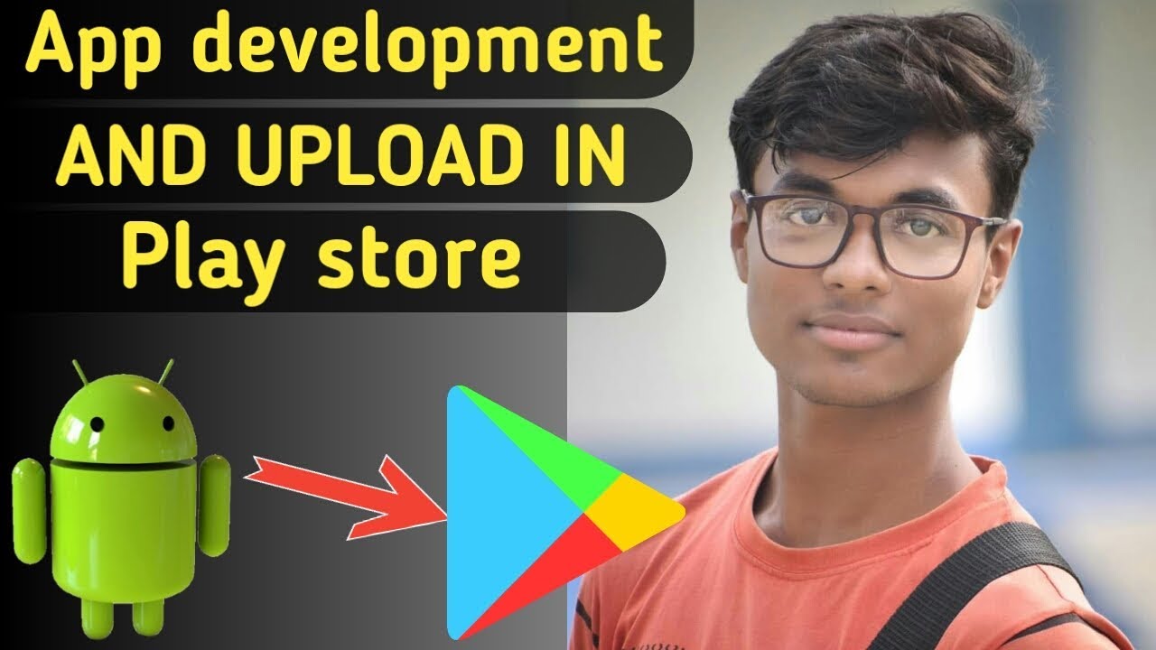 App Development And How To Upload App On Play Store Play Store Mai App Upload Kaise Kare Youtube