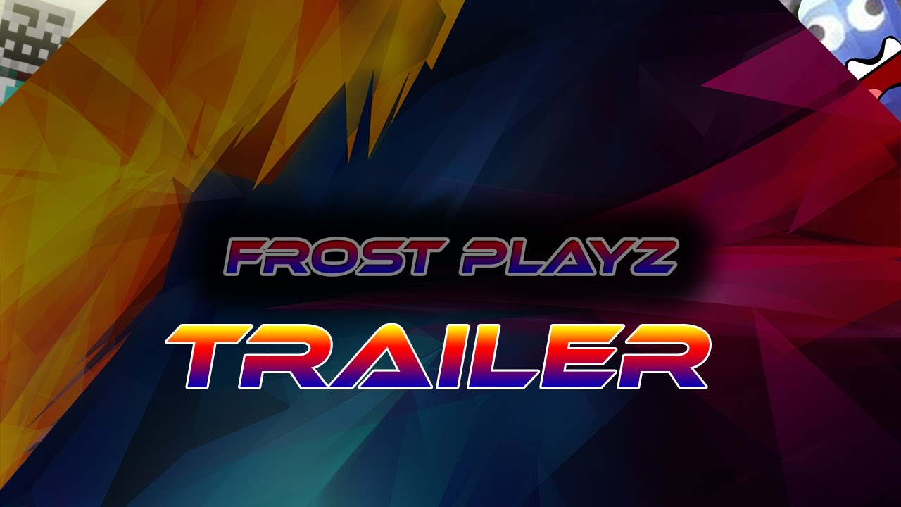 Frost Playz Trailer 2017! - YouTube