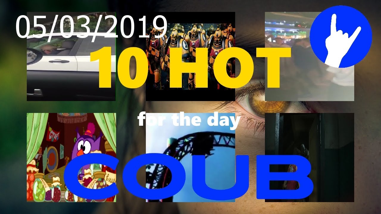 10 Hot COUB 05/03/2019 - YouTube