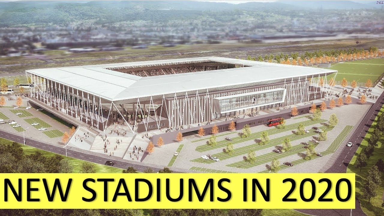 New Stadiums Coming In 2020 - YouTube