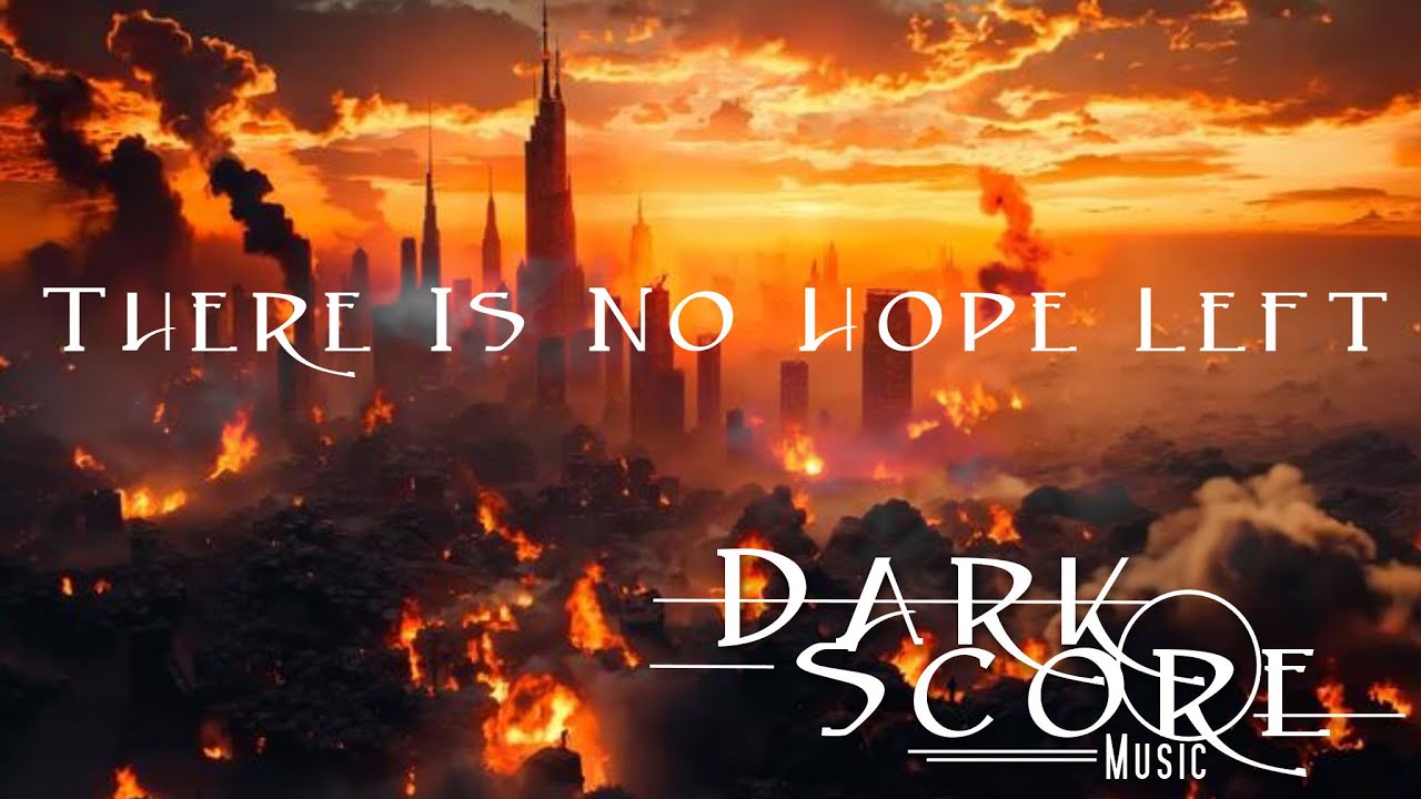 DarkScoreMusic - There Is No Hope Left - YouTube