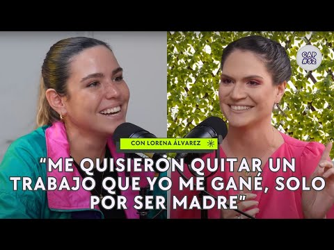 ¿Qué eres si no eres madre? Desromantizando la maternidad con Lorena Álvarez CAP #52 | T03