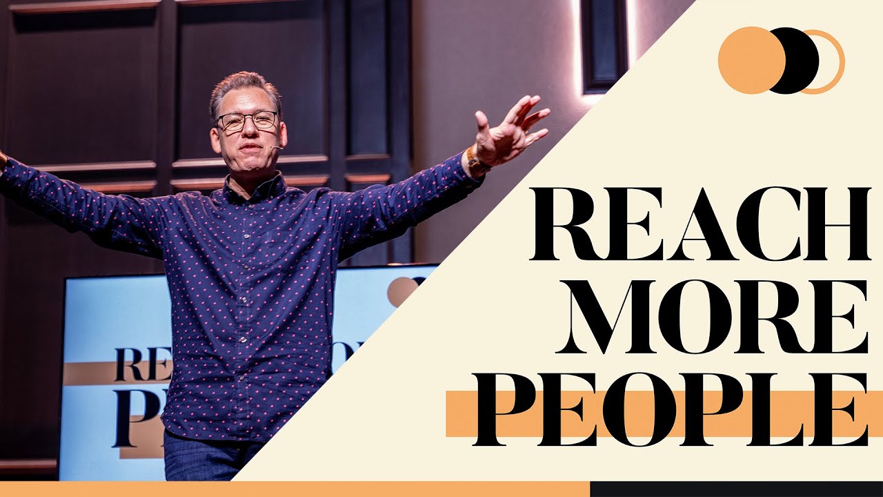 REACH MORE PEOPLE - Wk 2 - Beyond the Distractions - YouTube