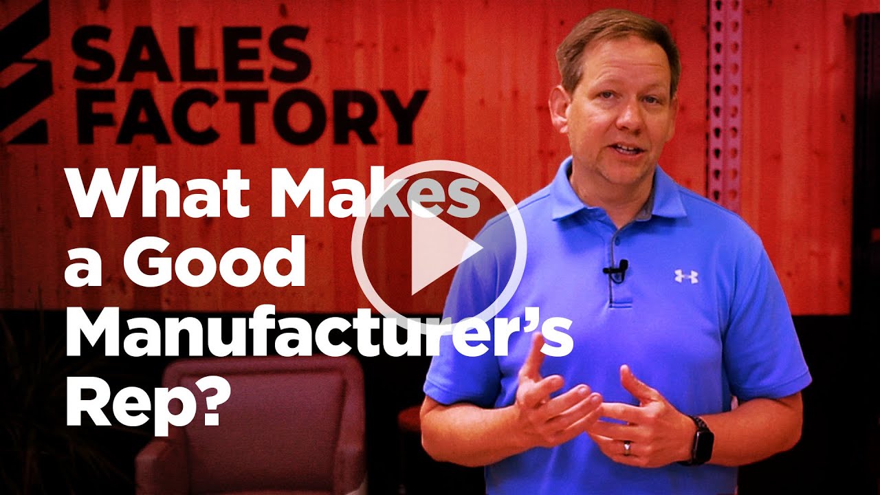 What Makes a Good Manufacturer's Rep? - YouTube