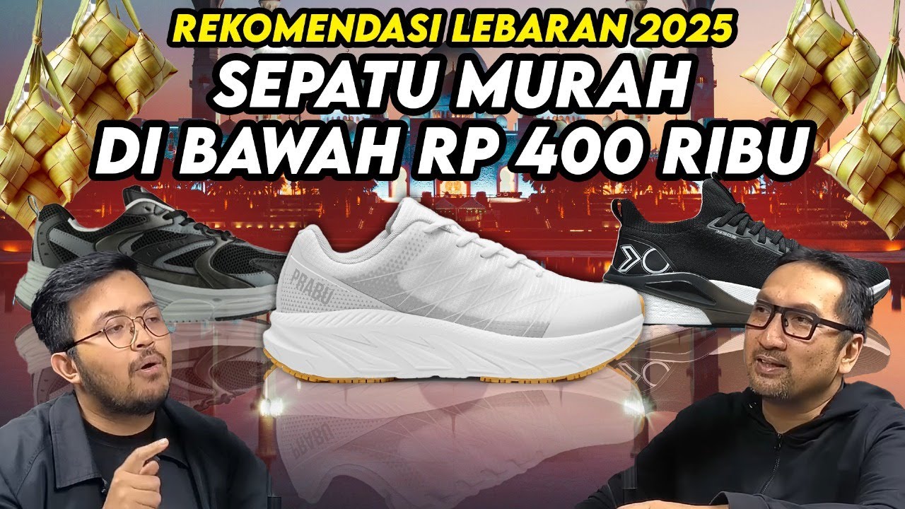 Rekomendasi Sepatu Murah Di Bawah 400 ribu utk LEBARAN 2025 - PODCAST ...