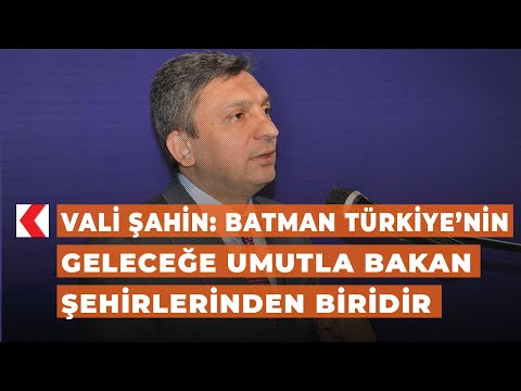 Vali Şahin: Batman Türkiye’nin en güvenli ve geleceğe umutla bakan şehirlerinden biri