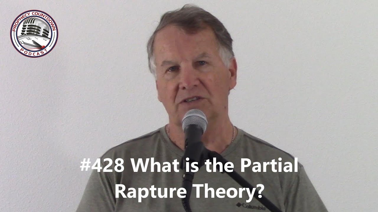 #428 What is the Partial Rapture Theory? - YouTube