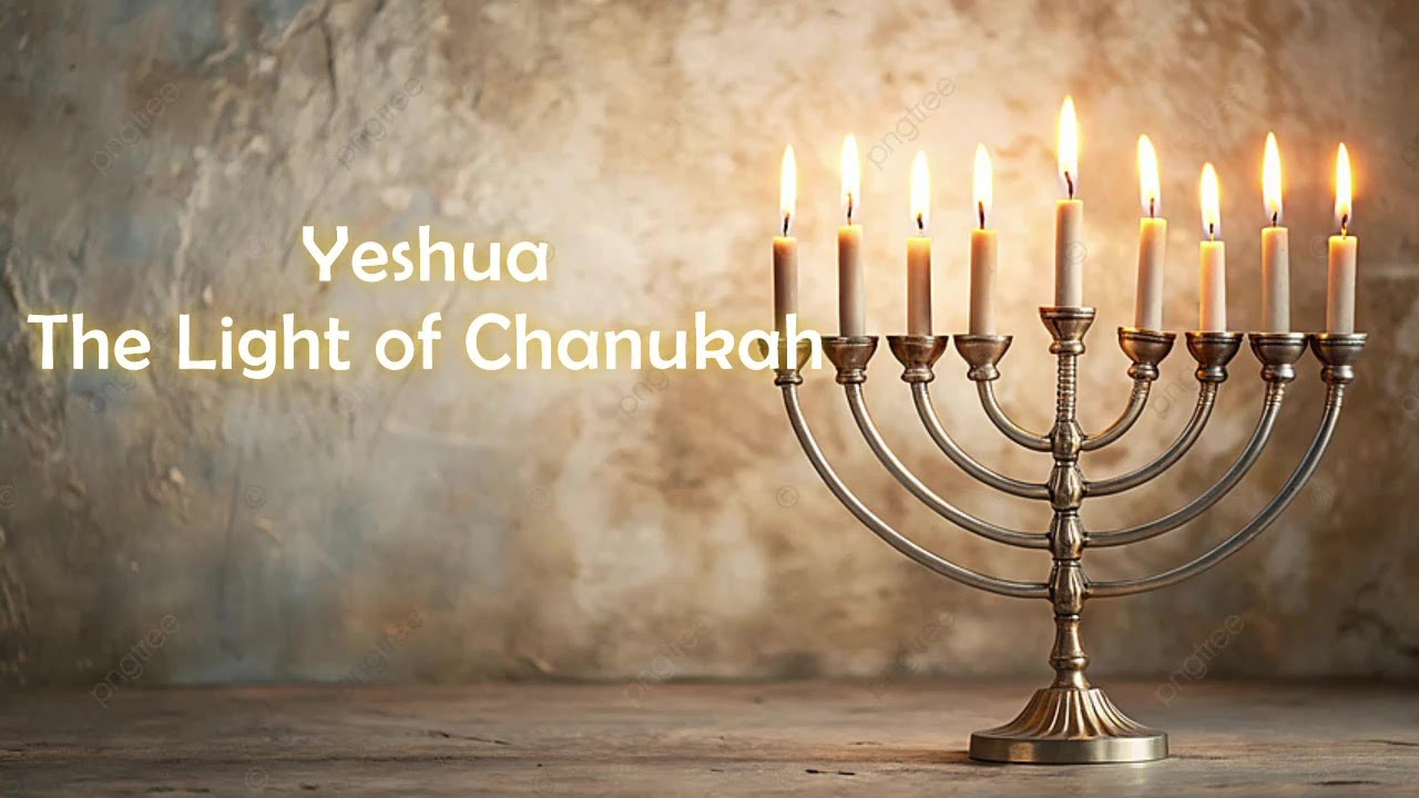 Yeshua the Light of Chanukah- Messianic Jewish Praise - YouTube