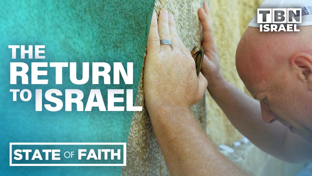 The State of Faith: Israel | Why Christians are Returning to Israel ...