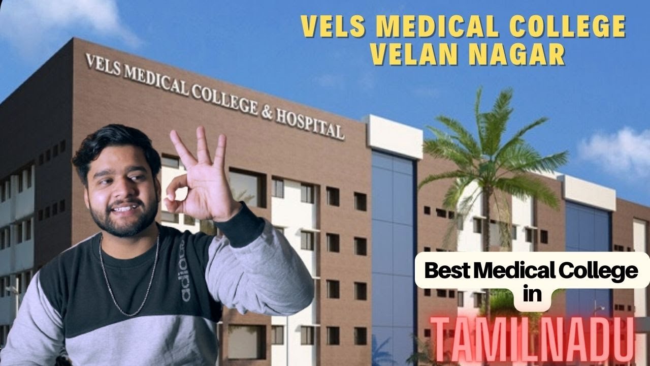 VELS Medical College Velan Nagar | Tamilnadu Deemed Medical College ...