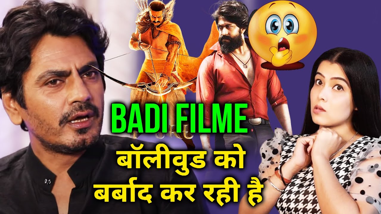 Badi Films Kar Rahi Hai Bollywood Ko Down... Nawazuddin Ka Bada Bayaan ...