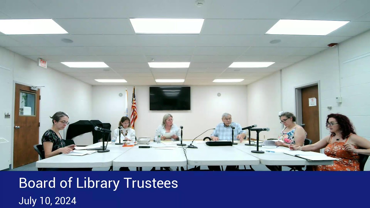 Library Board of Trustees - July 10, 2024; 6:00 PM - YouTube