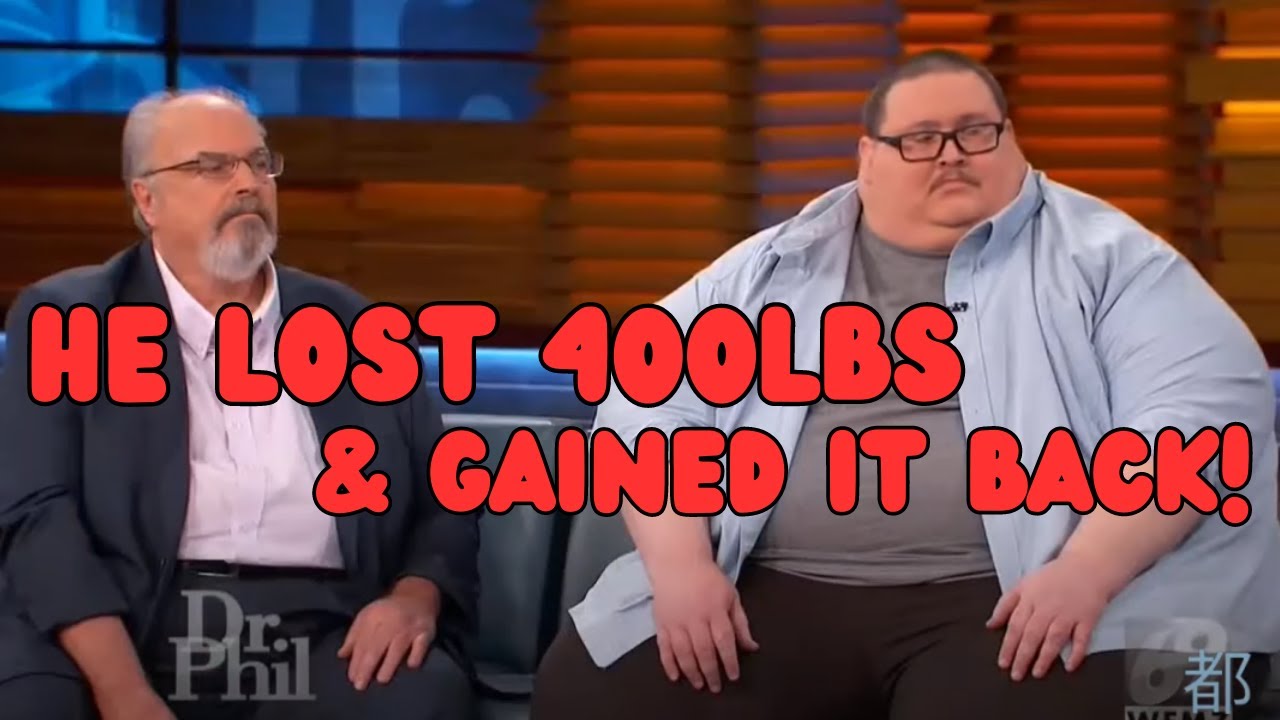 Man Loses 400lbs and Gains It Right Back | Dr. Phil Show Part 1 - YouTube