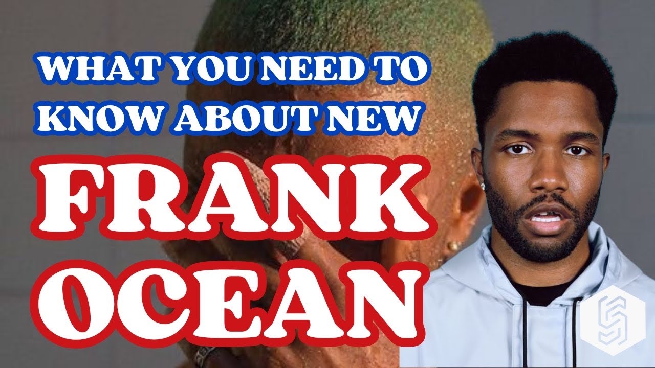 Everything to Know About Frank Ocean’s Upcoming Album - YouTube