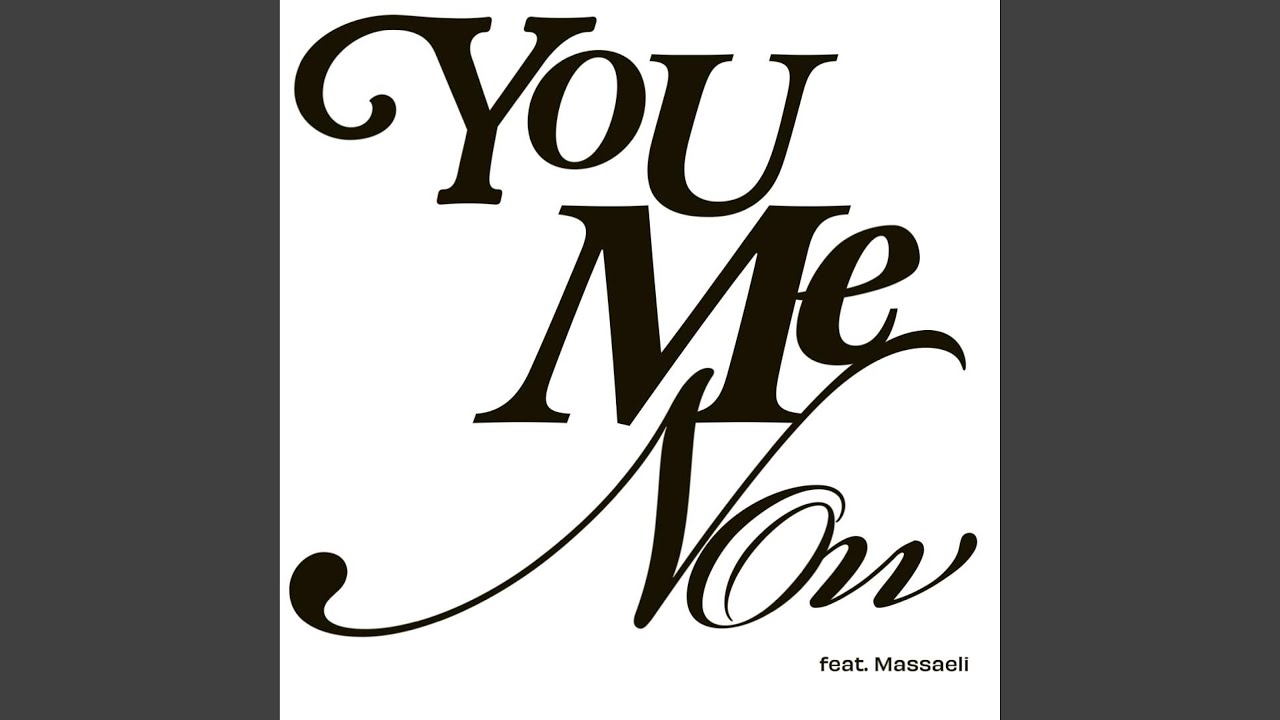 You Me Now (feat. Massaeli) - YouTube