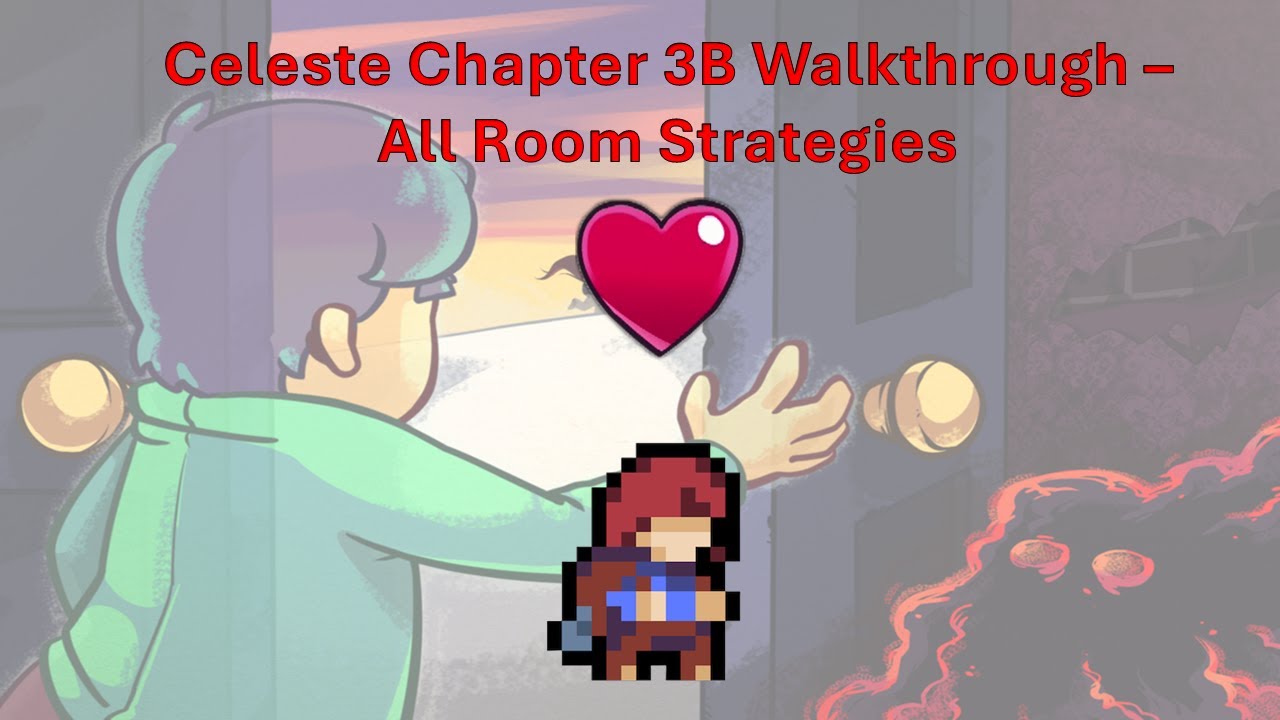 Celeste Chapter 3B Walkthrough - All Room Strategies - YouTube