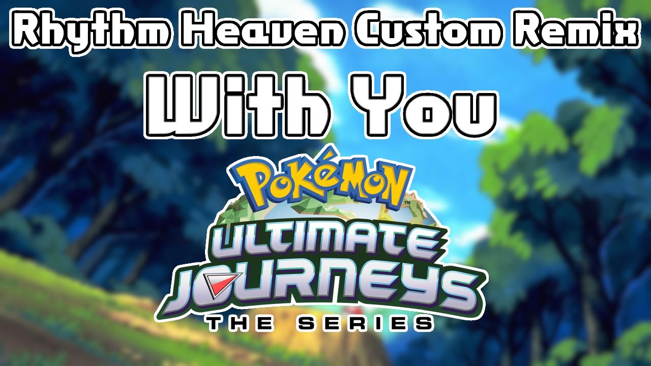 Heaven Studio | With You (Pokémon Ultimate Journeys) - YouTube
