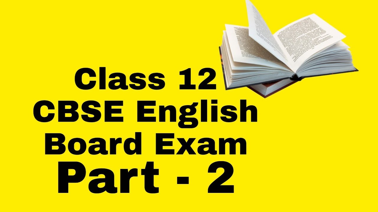 Class 12 CBSE English Board Exam Question And Answer Part 2 YouTube class-12-cbse-english-board-exam-question-and-answer-part-2-youtube