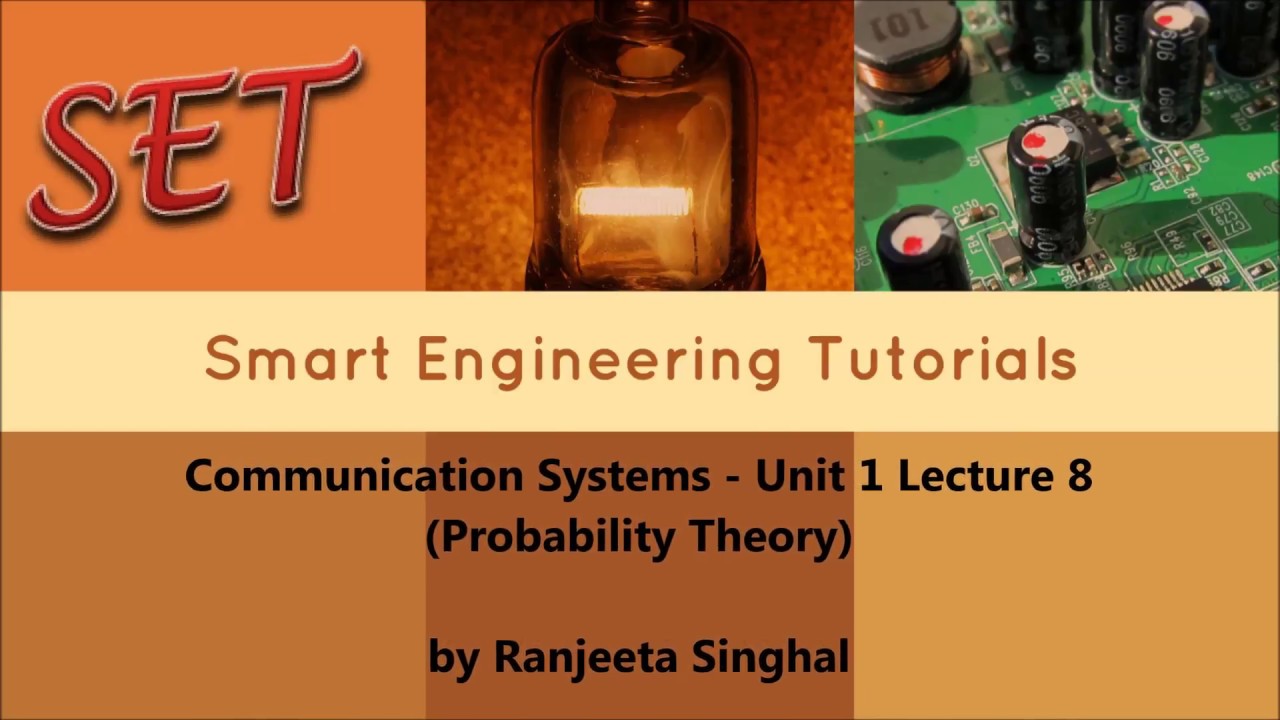 Communication Systems - Unit 1 Lecture 8 (Probability Theory) - YouTube