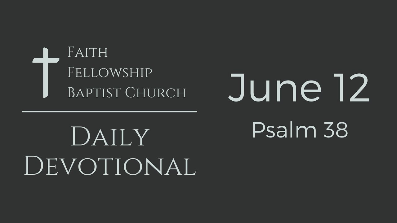 FFBC Daily Devotional Psalm 38 YouTube ffbc-daily-devotional-psalm-38-youtube