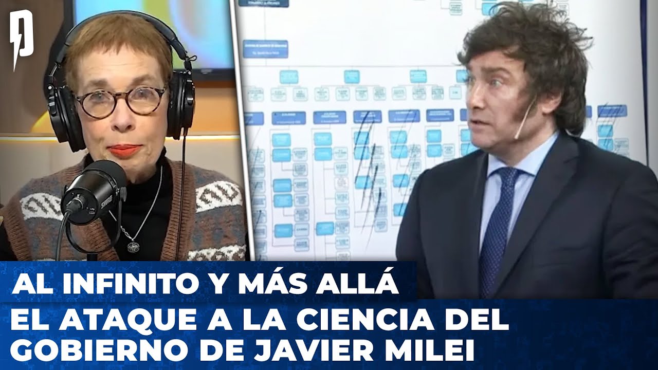 El ataque a la ciencia del gobierno de Javier Milei | AL INFINITO Y MÁS ...