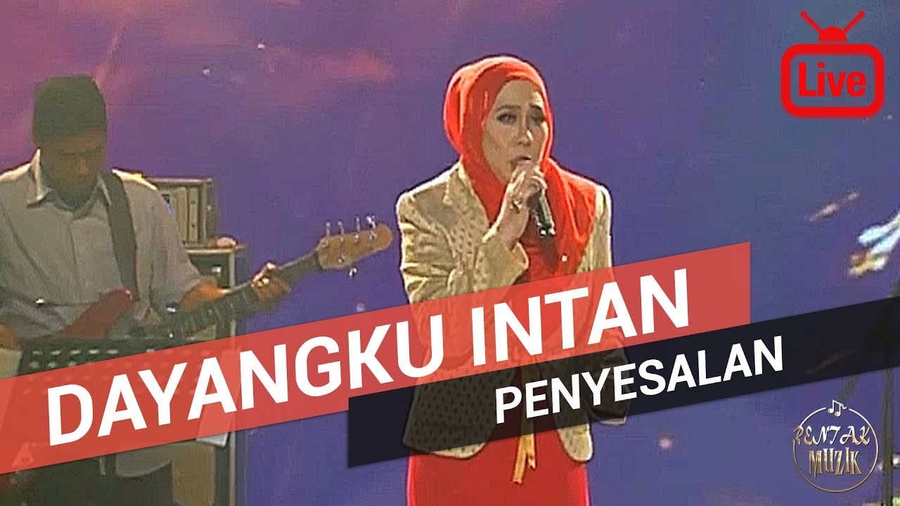 Dayangku Intan - Penyesalan (Live) - YouTube