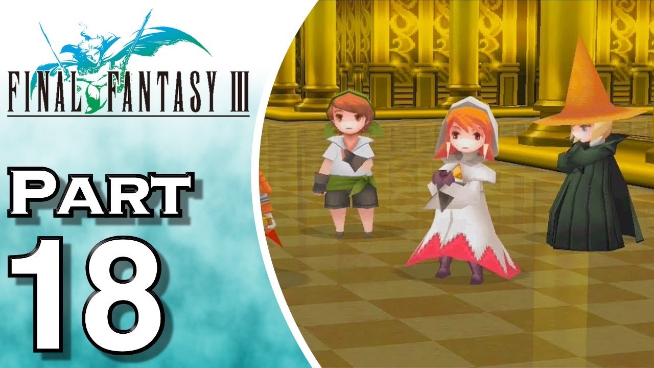 Let's Play Final Fantasy III iOS (Gameplay + Walkthrough) Part 18 ...