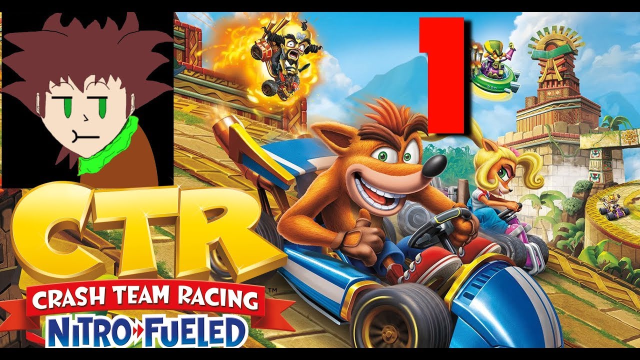 Too hard | Crash Team Racing Nitro Fueled Ep. 1 | Let's Play Blind ...