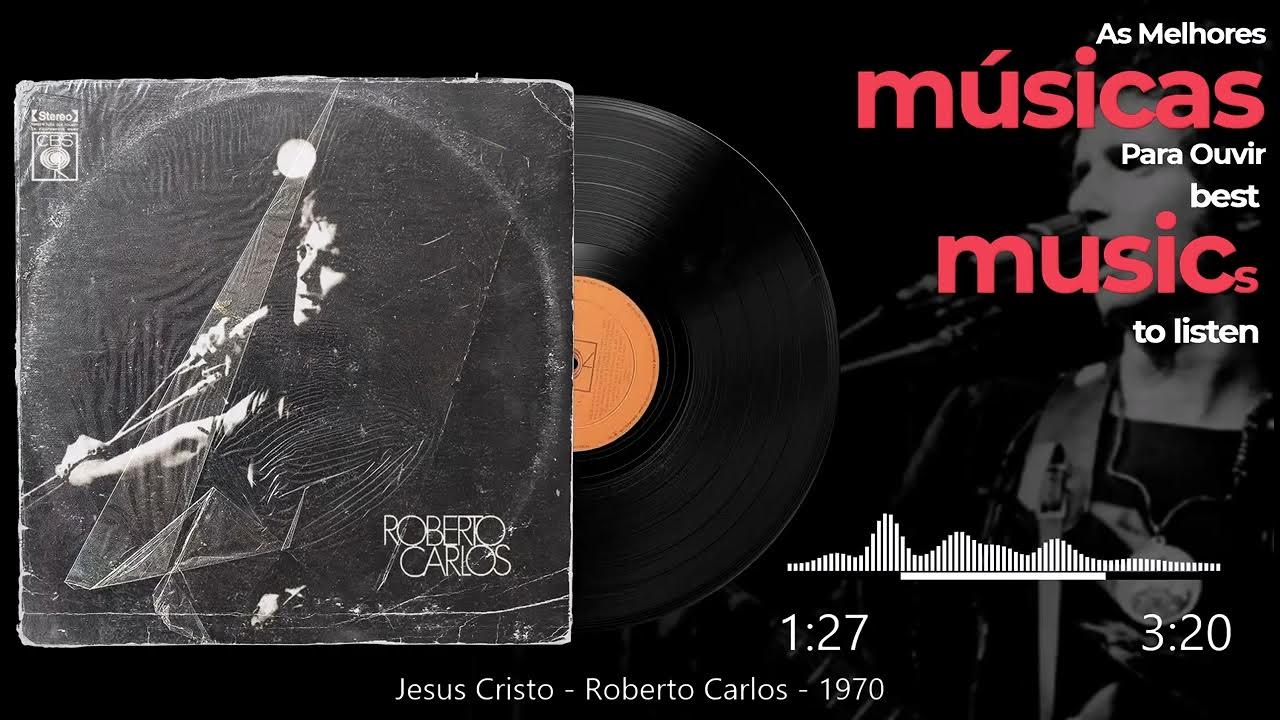 Jesus Cristo - Roberto Carlos - 1970 - YouTube