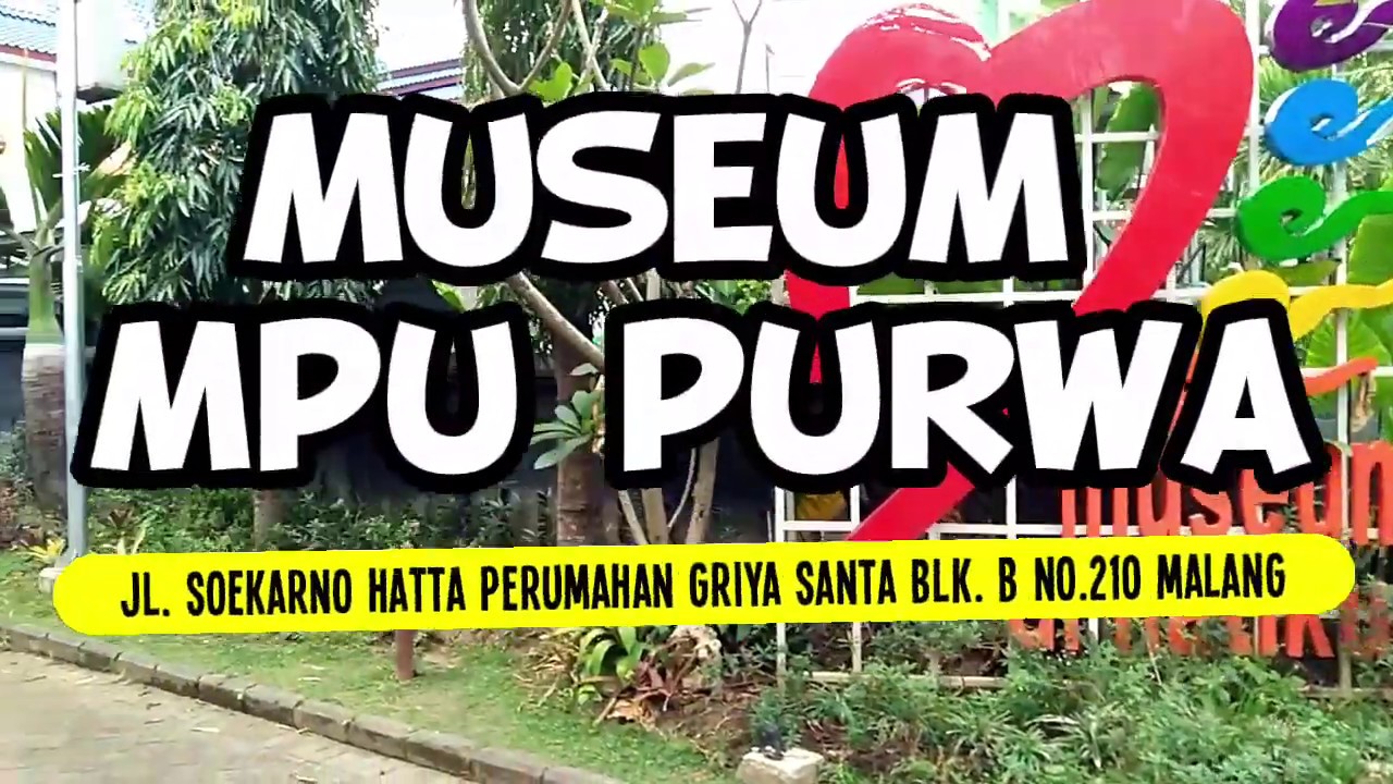 MUSEUM MPU PURWA MALANG, Wisata sambil Belajar di Tengah Kota - YouTube