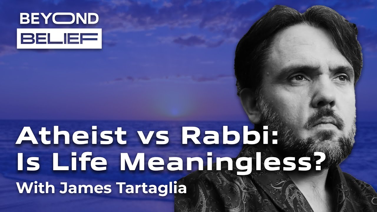 Atheist Vs Rabbi Is Life Meaningless Youtube