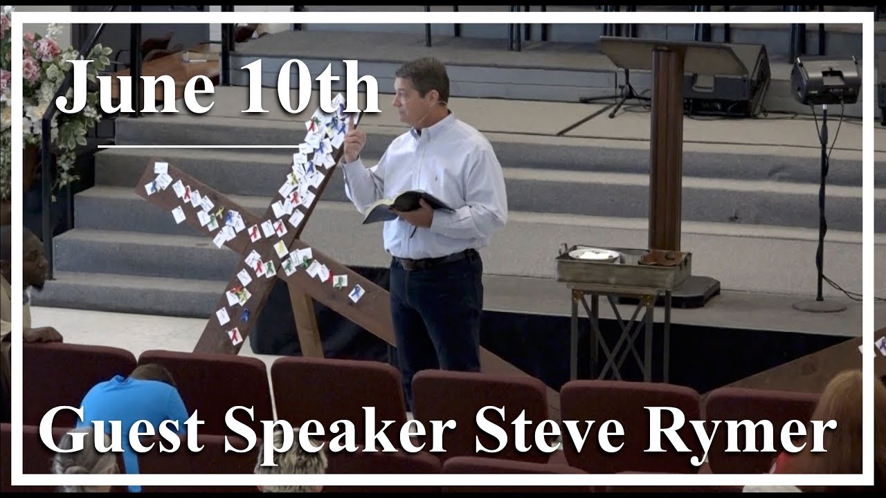 June 10th, Pastor Steve Rymer - YouTube