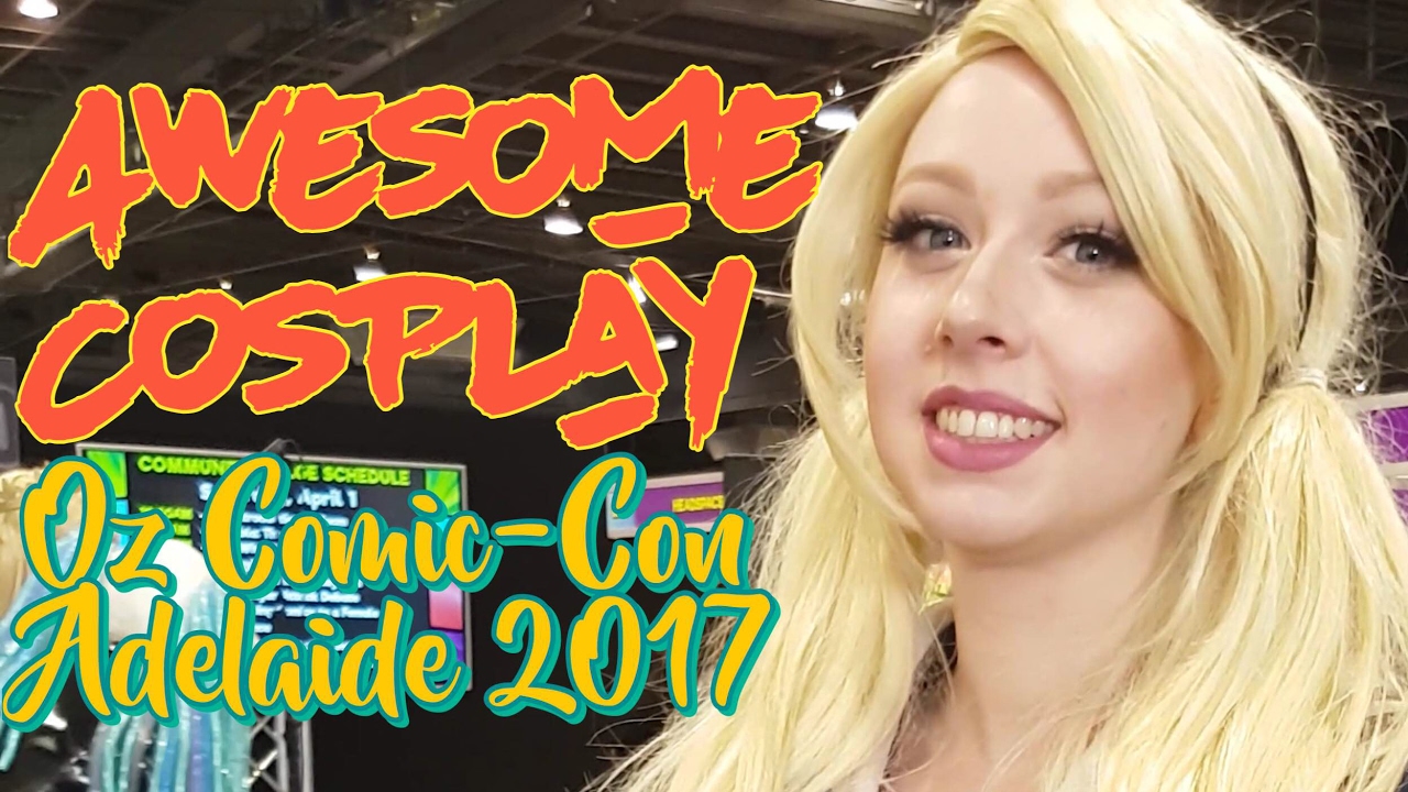 Awesome Cosplay from Day 1 of Oz Comic-Con Adelaide 2017 - YouTube