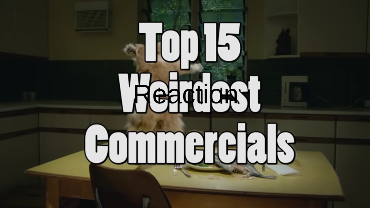 Top 15 Weirdest Commercials ever shown on TV (Reaction) - YouTube