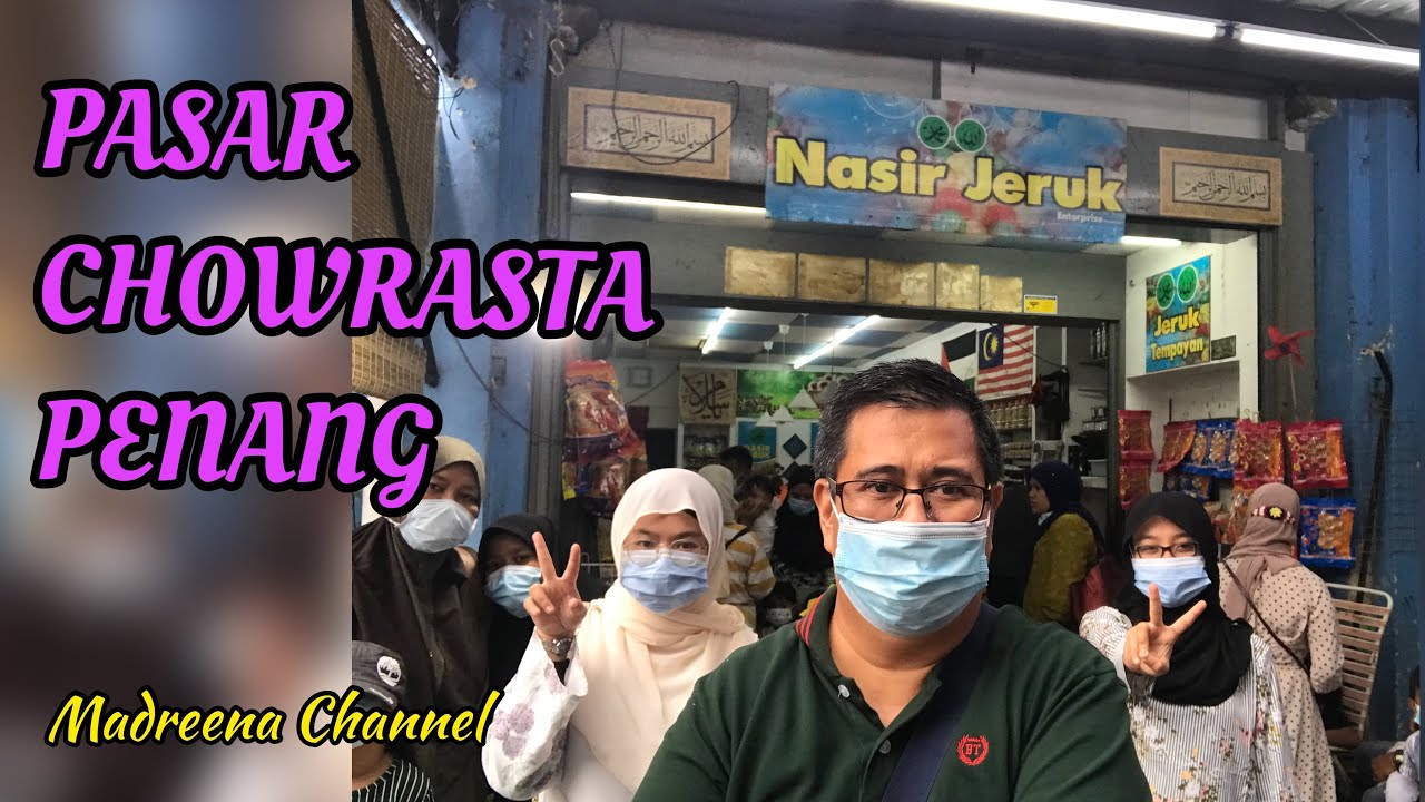 Pasar Chowrasta dan Ais Tingkap,Penang - YouTube