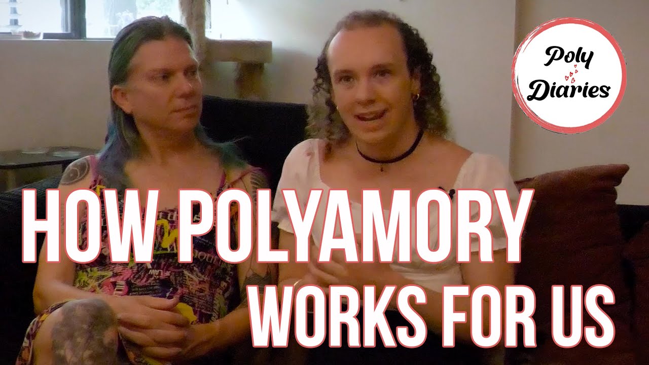 How Polyamory Works For Our Relationship - YouTube