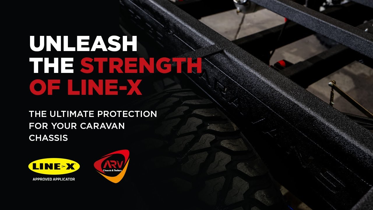 ARV Line-X Caravan Chassis Coating: Unleash the Power of Advanced ...