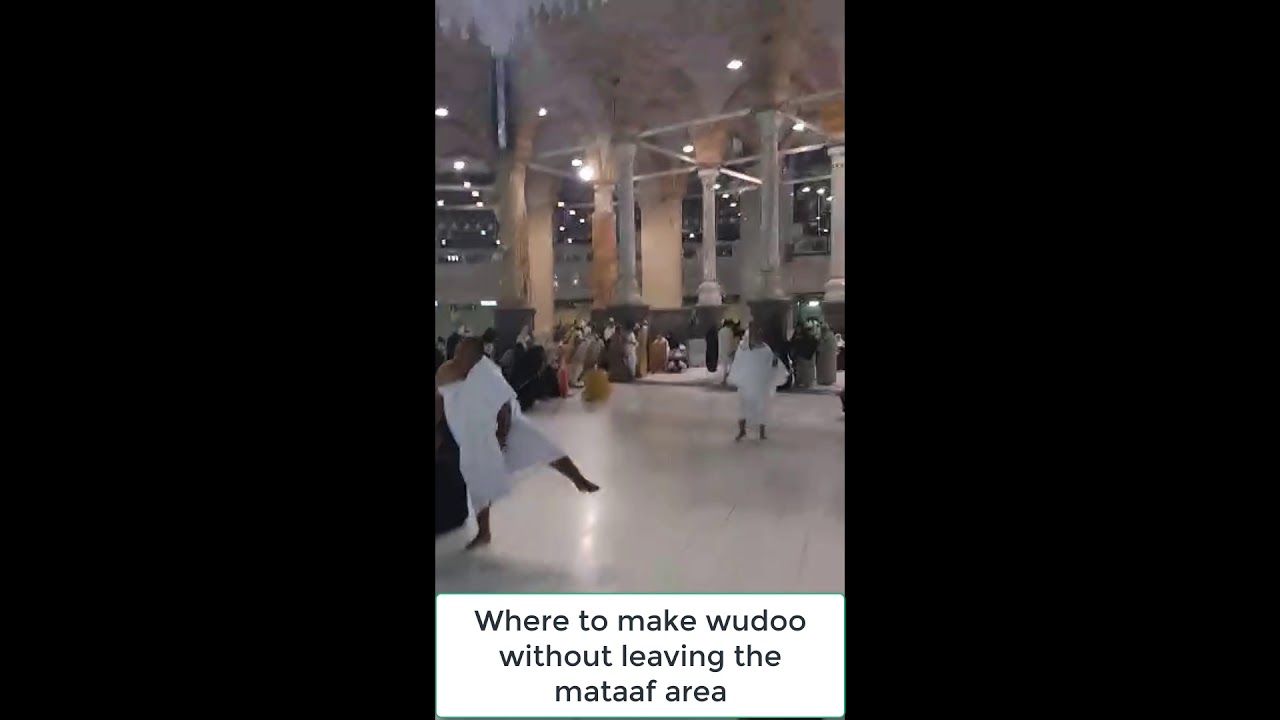 Where to make Wudoo without having to leave the Mataaf area - YouTube