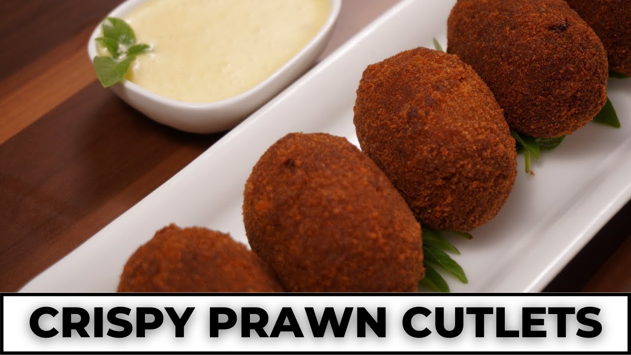 Prawn Cutlets - A Crunchy Snack with a Kick | Party Snacks | Seafood ...