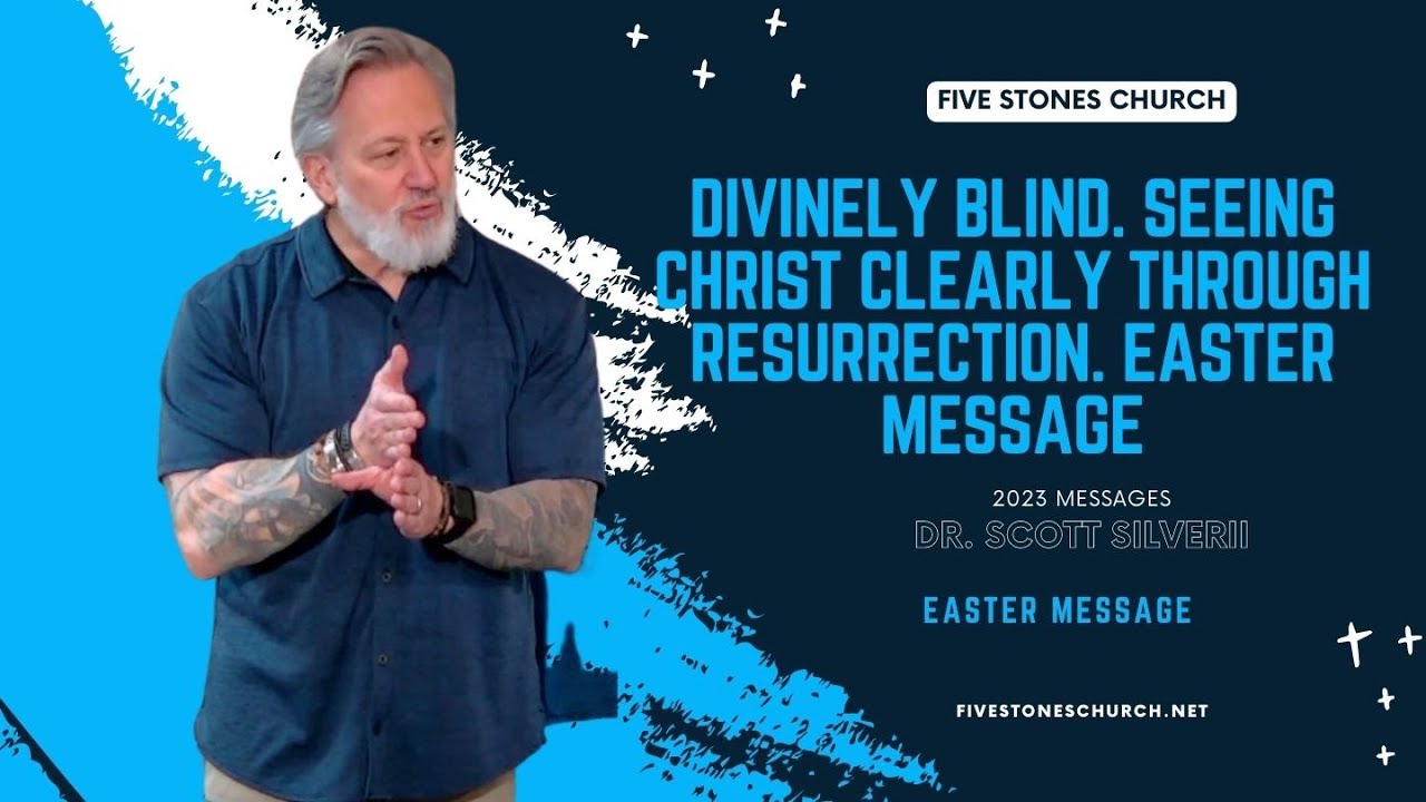 Easter Message / Divinely Blind. Seeing Christ Clearly Through ...