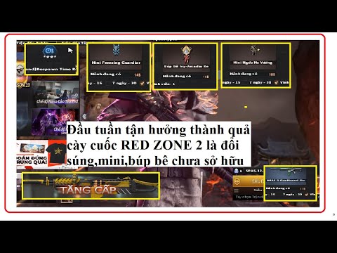 RED ZONE 2 Đầu tuần tận hưởng thành quả cày cuốc đổi súng KAC và mini và búp bê các thứ còn ...